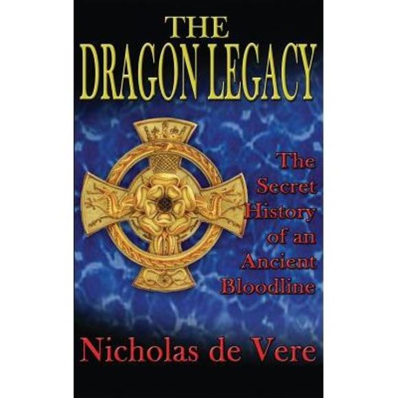 Nicholas de Vere | Other | The Dragon Legacy The Secret History Of An ...